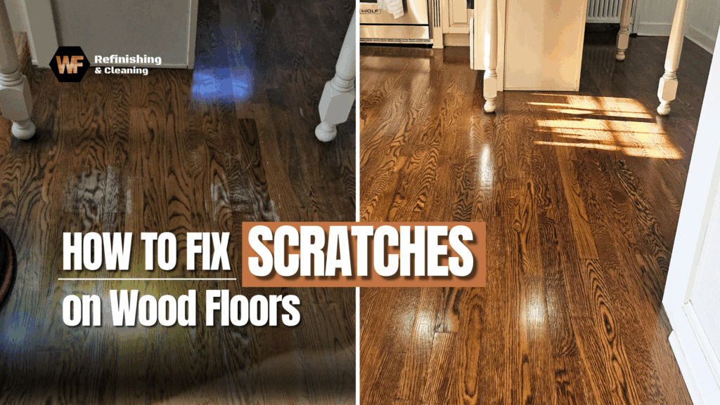 HOW TO FIX SCRATCHES ON WOOD FLOORS